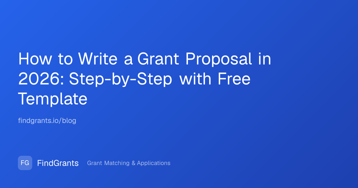 How to Write a Grant Proposal in 2026: Step-by-Step with Free Template ...