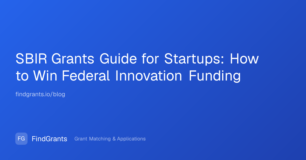 SBIR Grants Guide for Startups: How to Win Federal Innovation Funding ...